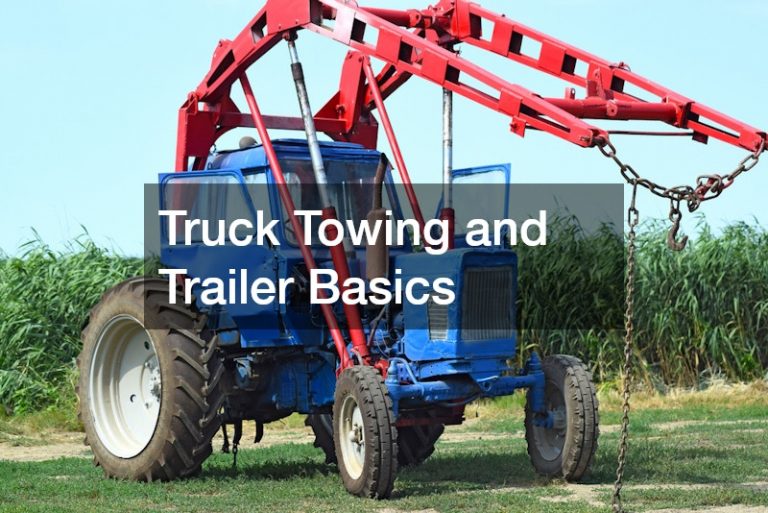 Truck Towing and Trailer Basics - Powell Renovations